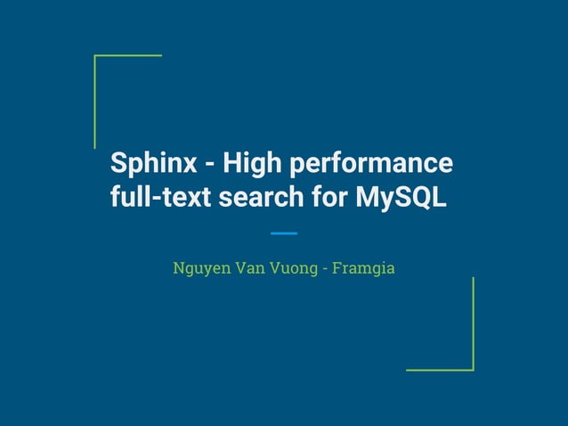 Sphinx - High performance full-text search for MySQL | PPT