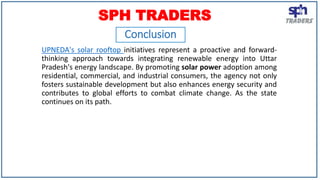 UPNEDA solar rooftop SPH TRADERS in lko. | PPT