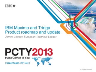 Maximo/Tririga product update/roadmap | PPTX