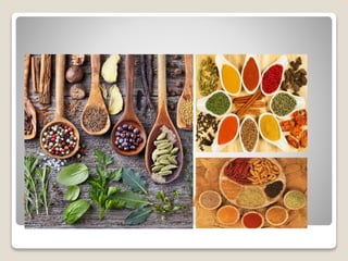 Spices and their benefits | PPTX