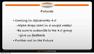 Spiceworks - The Next Frontier | PDF | Operating Systems | Computer Software and Applications
