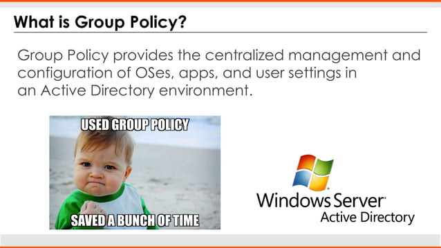 Group Policy Management Makes Your Life Easier | PPT