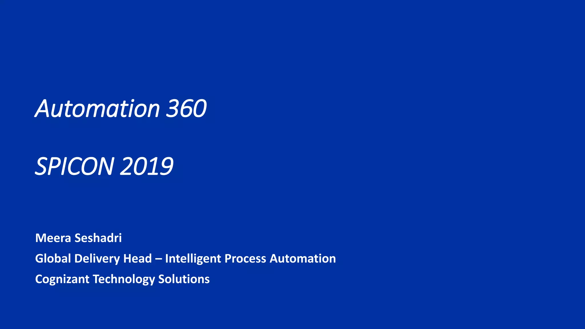Automation 360 meera seshadri | PPTX