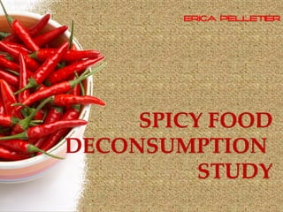 Spicy food deconsumption | PPT