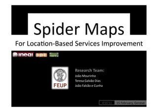 Spider maps for location based services improvement | PPT