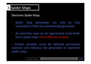 Spider maps for location based services improvement | PPT