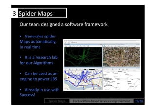 Spider maps for location based services improvement | PPT
