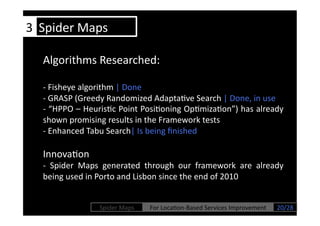 Spider maps for location based services improvement | PPT