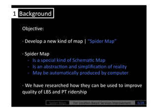 Spider maps for location based services improvement | PPT