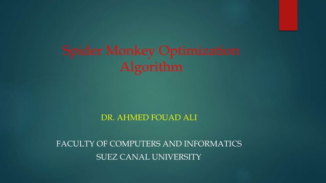 Spider Monkey Optimization Algorithm | PPTX | Biological Sciences | Science
