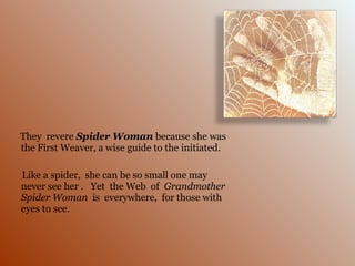 Spider woman's hands a native american myth for our time | PPT
