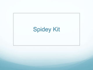 Spidey kit | PPT