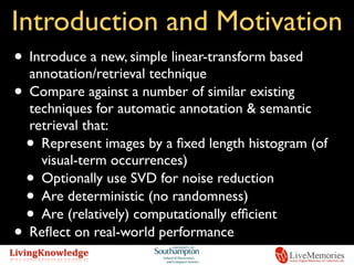 Semantic Retrieval and Automatic Annotation: Linear Transformations, Correlation and Semantic ...