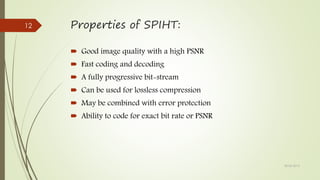 SPIHT(Set Partitioning In Hierarchical Trees) | PPTX