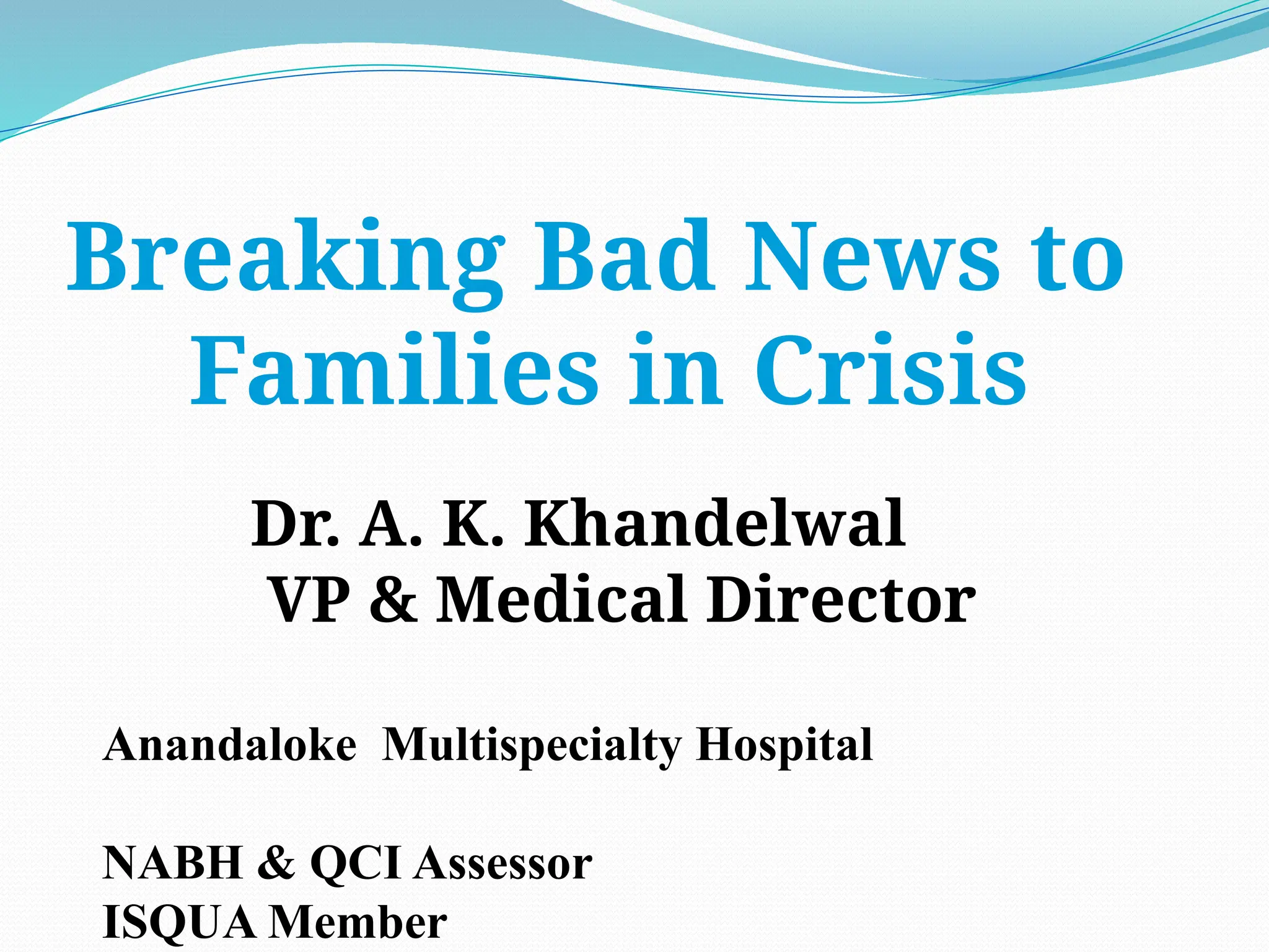 SPIKES-A tool for breaking bad news.pptx