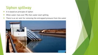 what is spilways and their types with function | PPTX