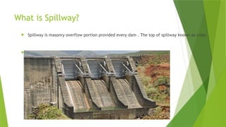 what is spillway and their types with function | PPT