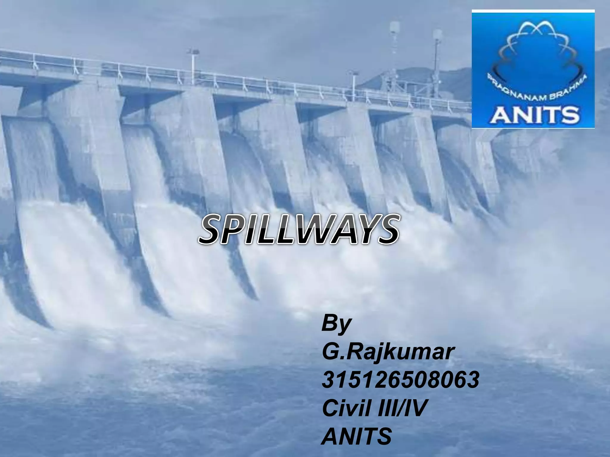 Spillways components and types | PPTX