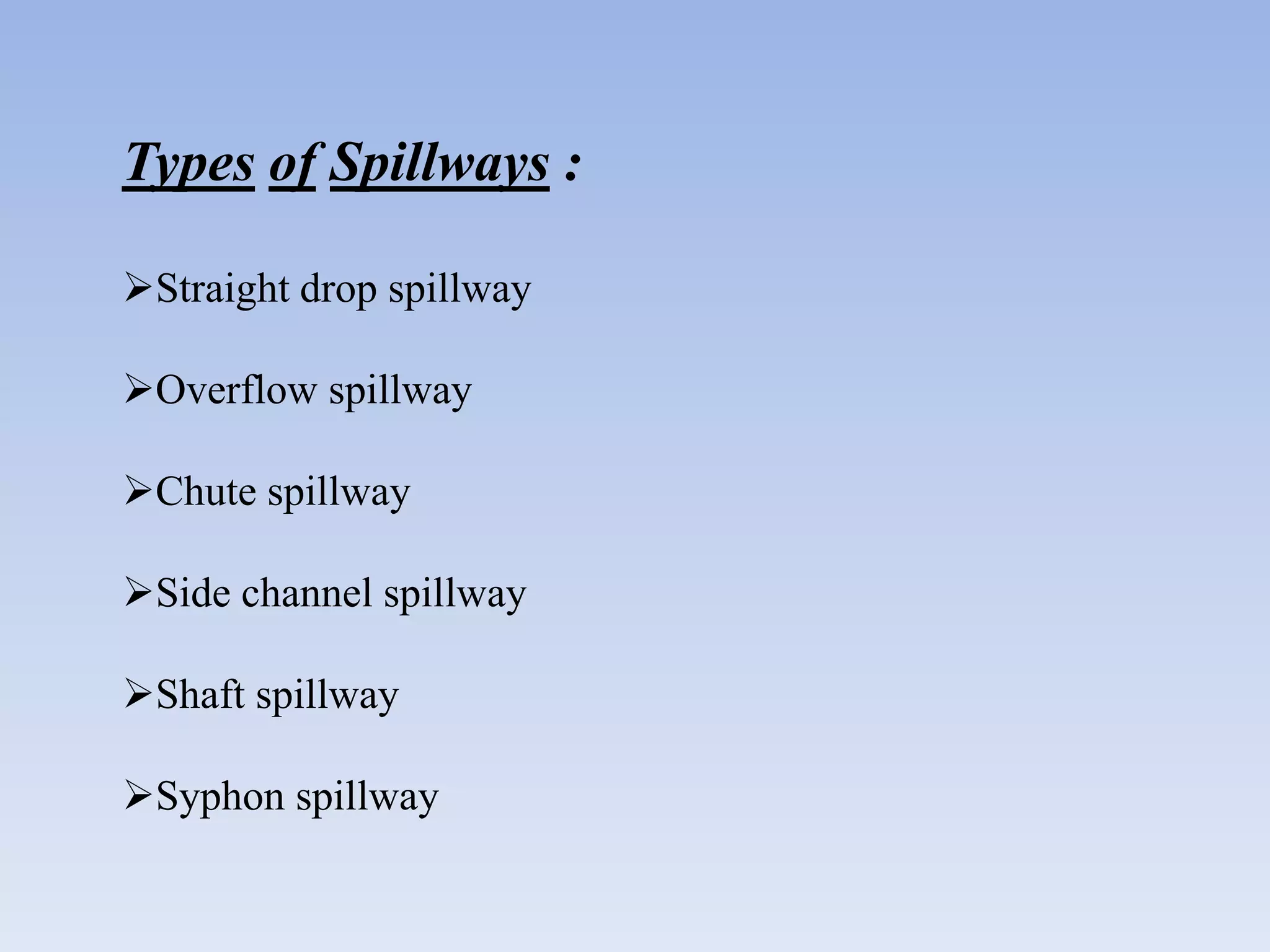 Spillways components and types | PPTX