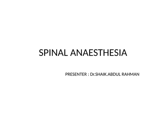 spinal anaesthesia - methods,uses ,side effects | PPTX