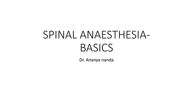 Spinal anaesthesia basics | PPTX | Brain and Nervous System Disorders ...