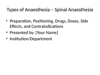 Spinal_Anaesthesia_Presentation and types | PPT