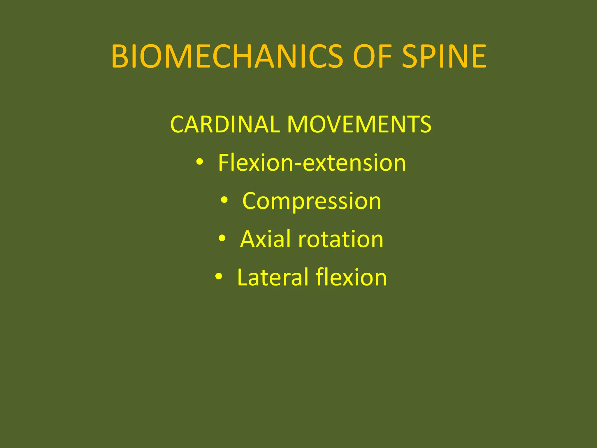 Spinal anatomy and biomechanics | PPTX