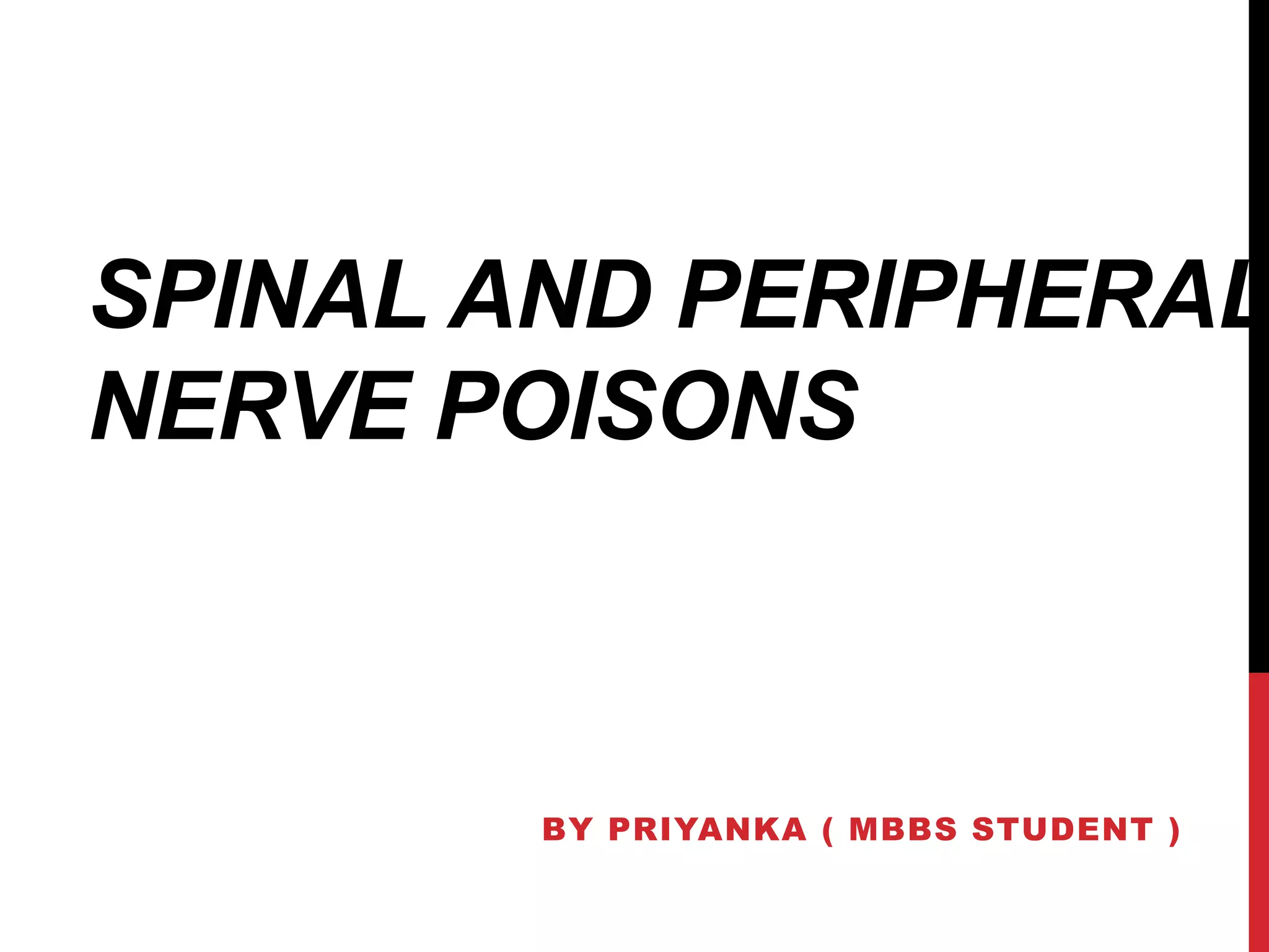 Spinal and peripheral nerve poisons quick review | PPTX