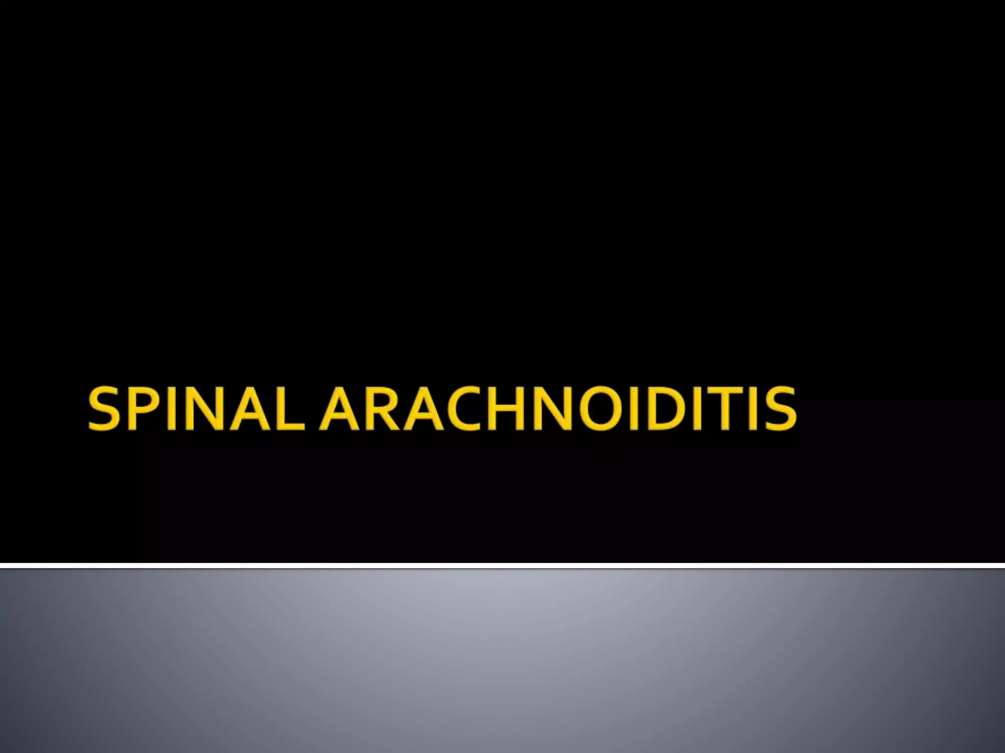 Spinal arachnoiditis | PPTX
