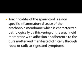 Spinal arachnoiditis | PPTX | Brain and Nervous System Disorders ...