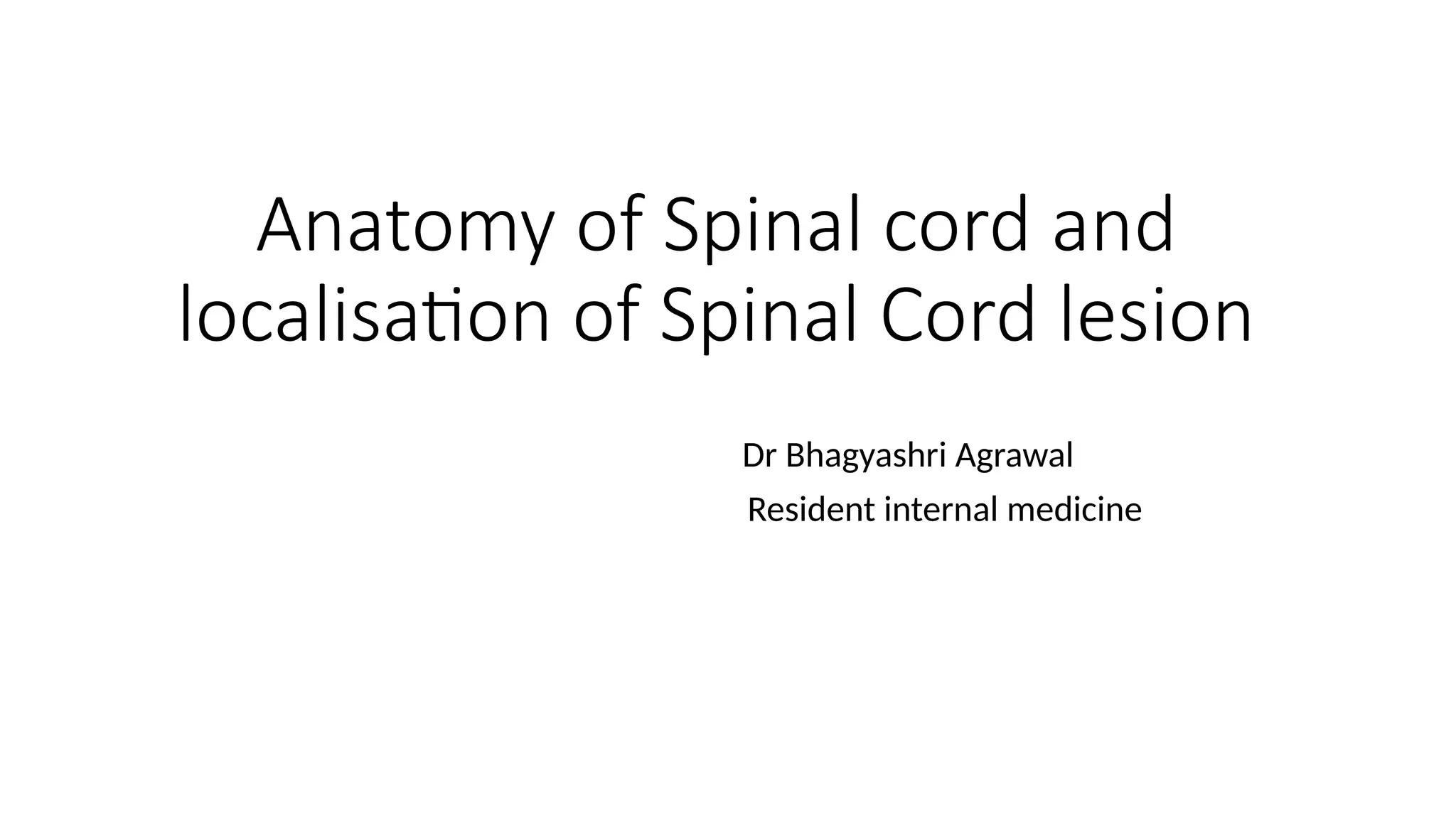 Spinal Cord anatomy and approach to myelopathy | PPTX