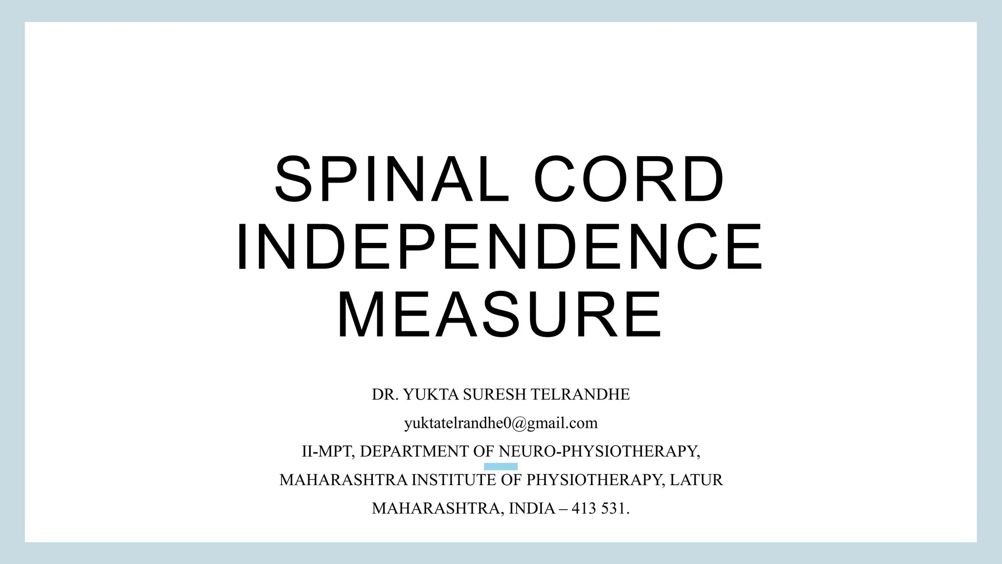 SPINAL CORD INDEPENDENCE MEASURE SCALE.pptx