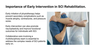 Spinal Cord Injury -physiotherapy And Rehabilitation.pptx