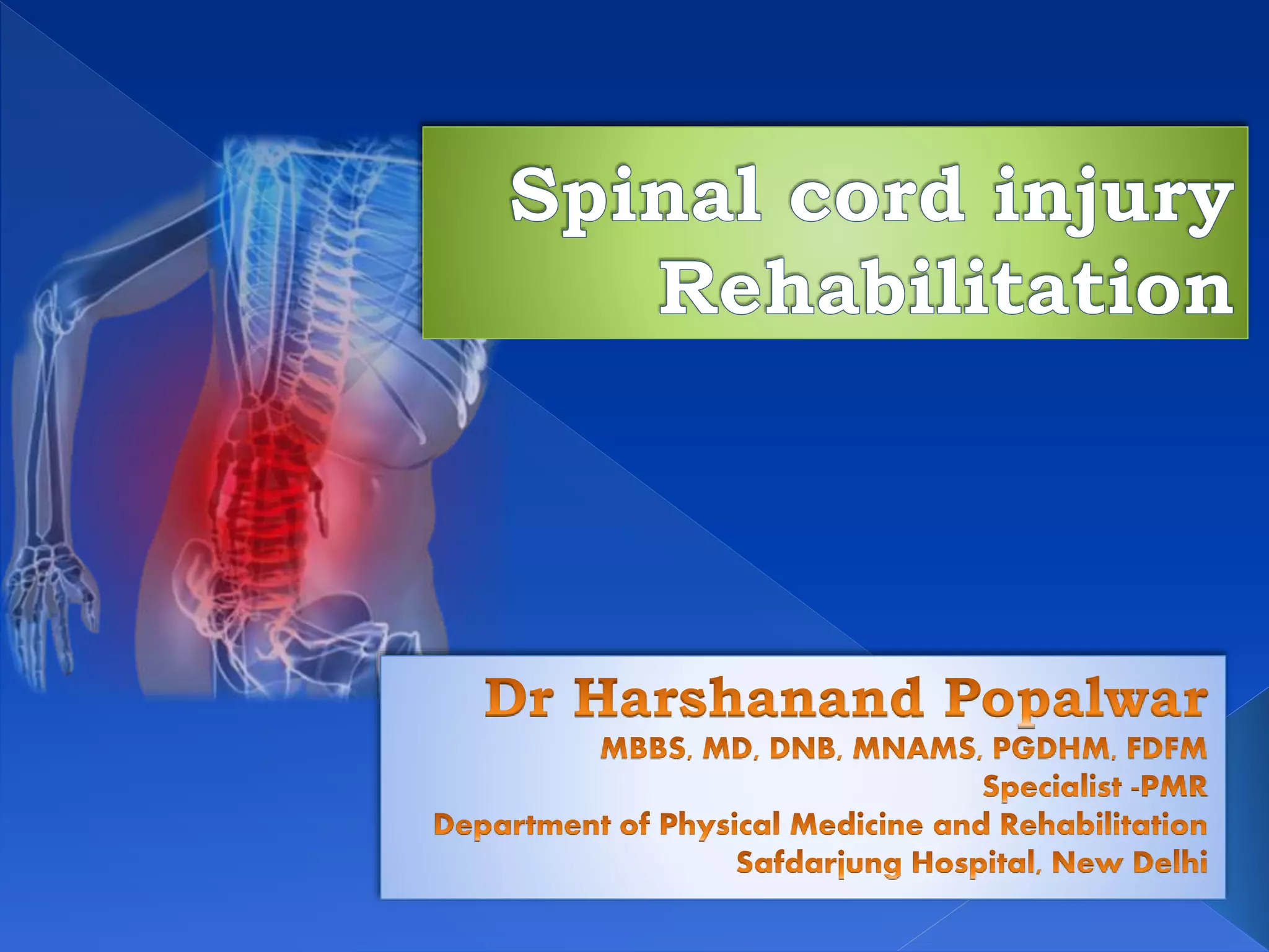 Spinal cord injury rehabilitation | PPTX