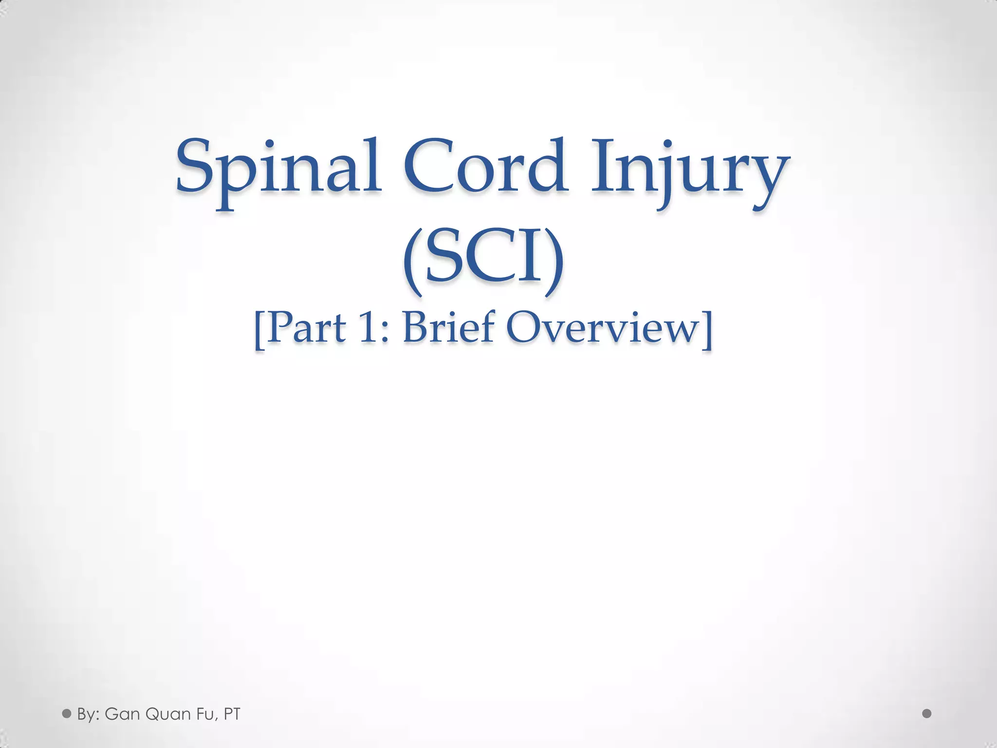 Spinal cord injury (sci) Rehab | PPTX