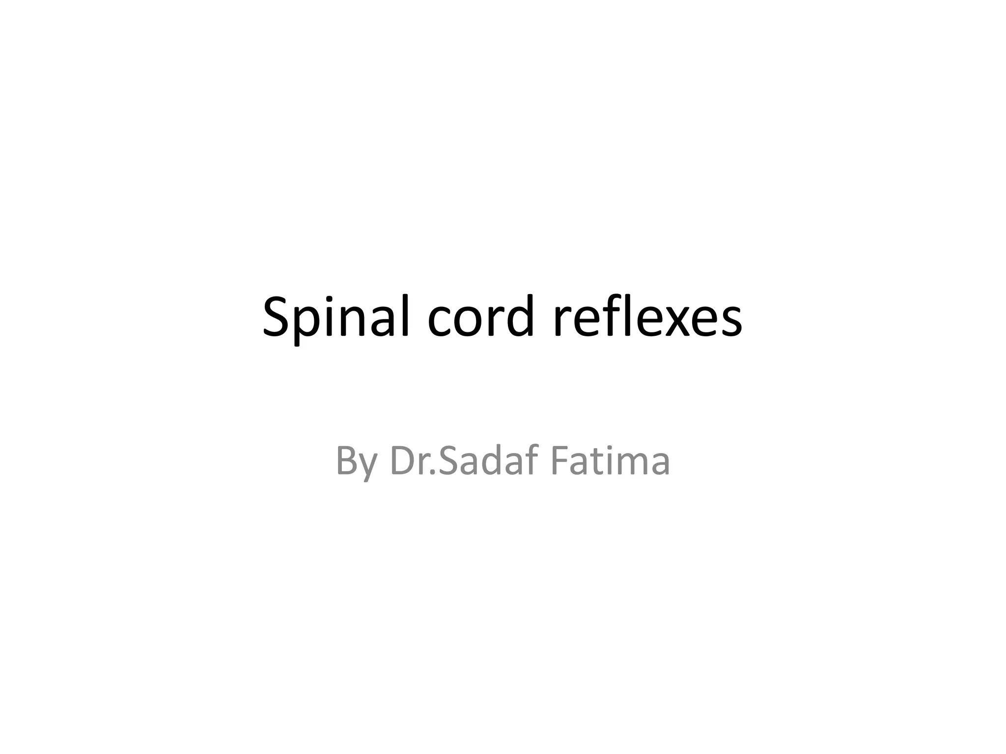 Spinal cord reflexes | PPTX