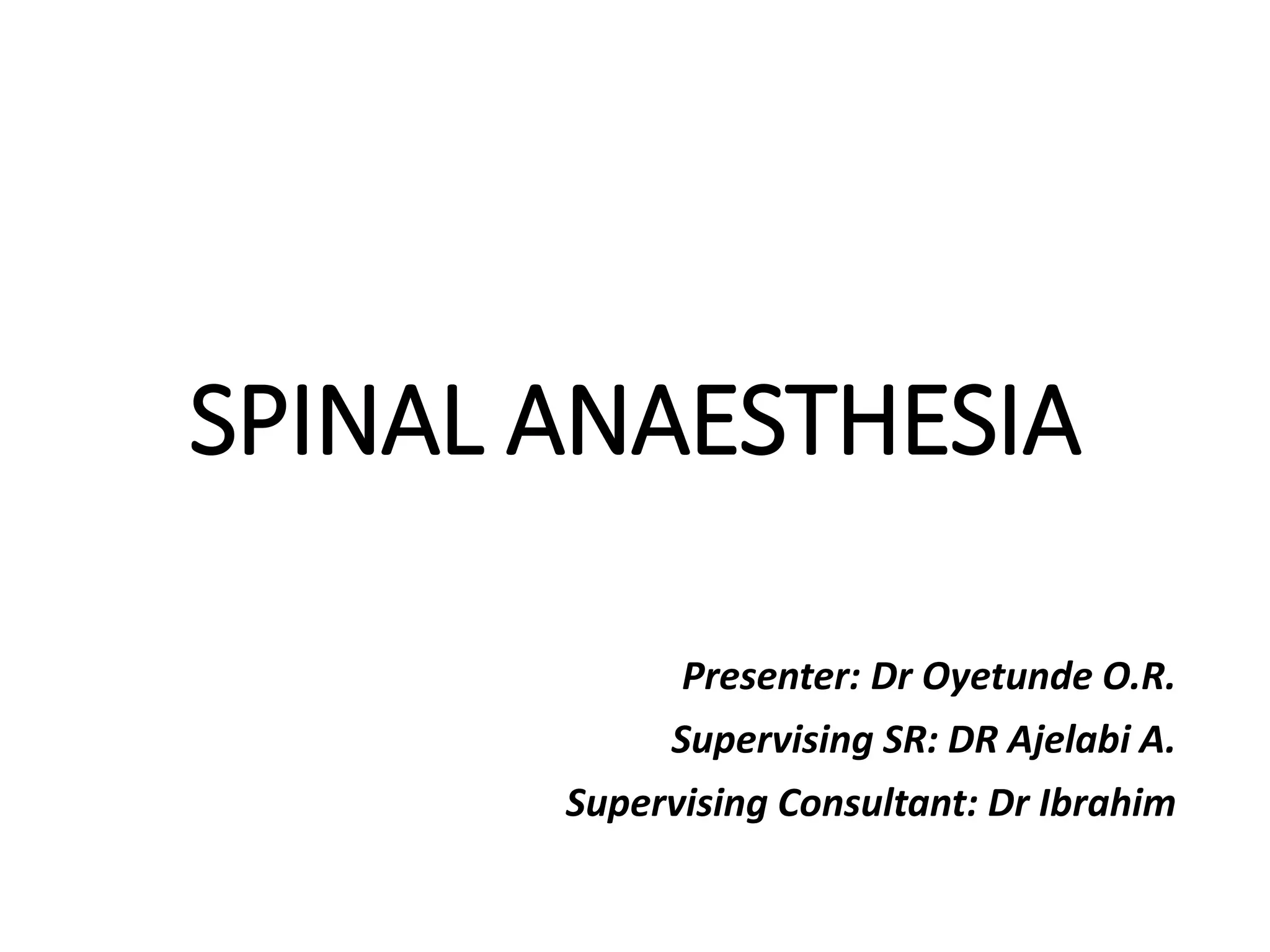 SPINAL & EPIDURAL ANAESTHESIA DR OYETUNDE.pptx