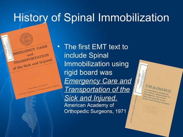 Spinal immobilization, Treatment or Torture? | PPT