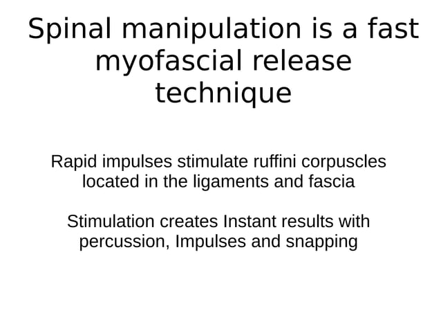 Spinal manipulation is a fast myofascia release technique | PPT