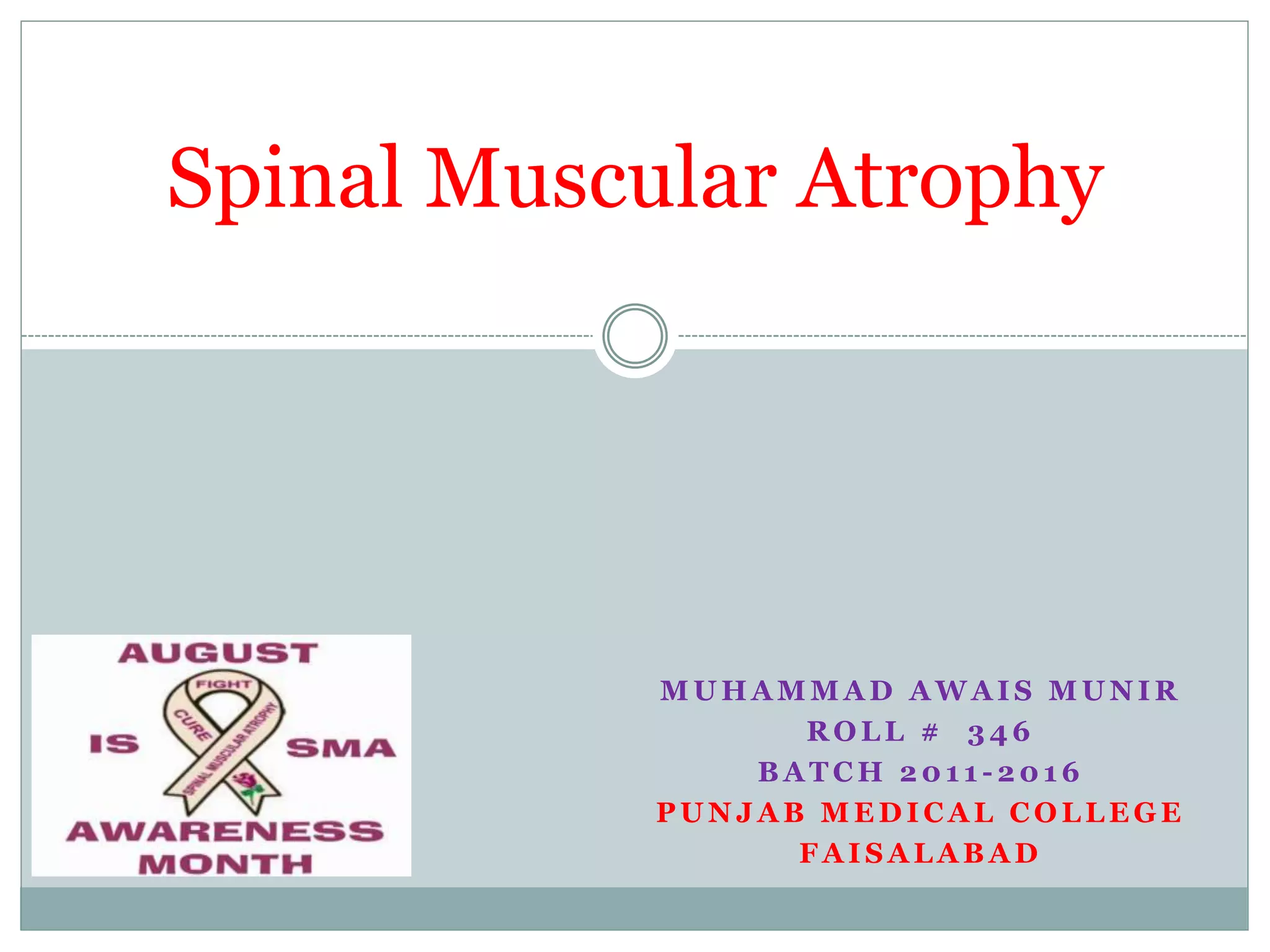 Spinal muscular atrophy | PPTX