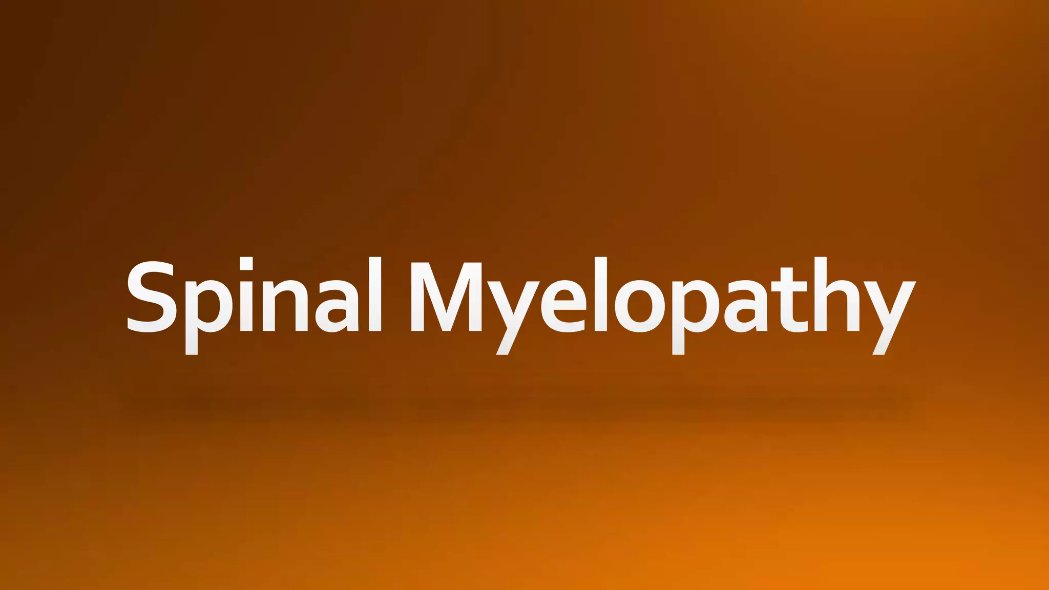 Spinal myelopathy | PPTX