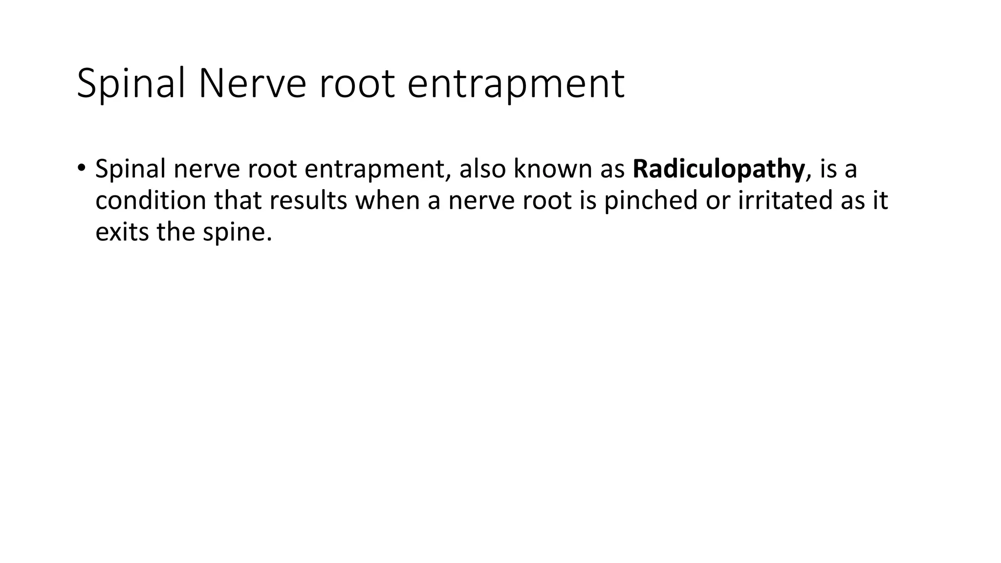 Spinal nerve root entrapment.pptx