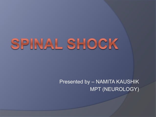 Spinal shock | PPTX | Death, Injury, or Military Conflict | Sensitive ...