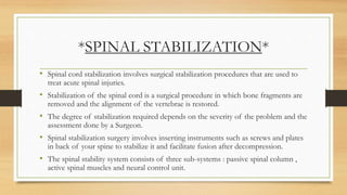 SPINAL STABILIZATION PPT | PPTX