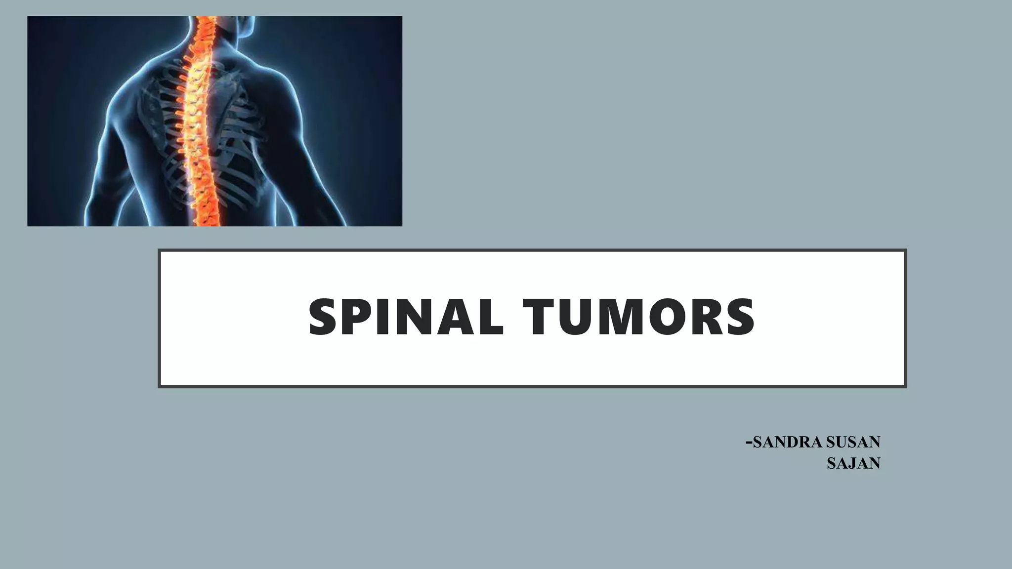 SPINAL TUMORS PPT | PPTX