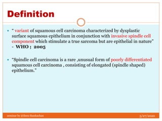 Spindle cell carcinoma | PPTX