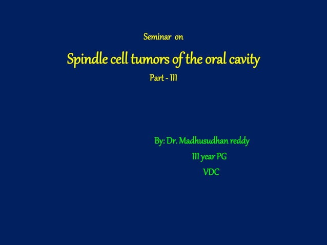Spindle cell lesions of oral cavity part III | PPTX | Bone and Joint ...