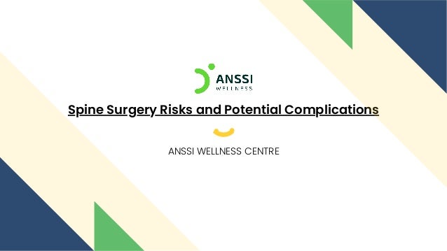 Spine Surgery Risks and Potential Complications | PDF