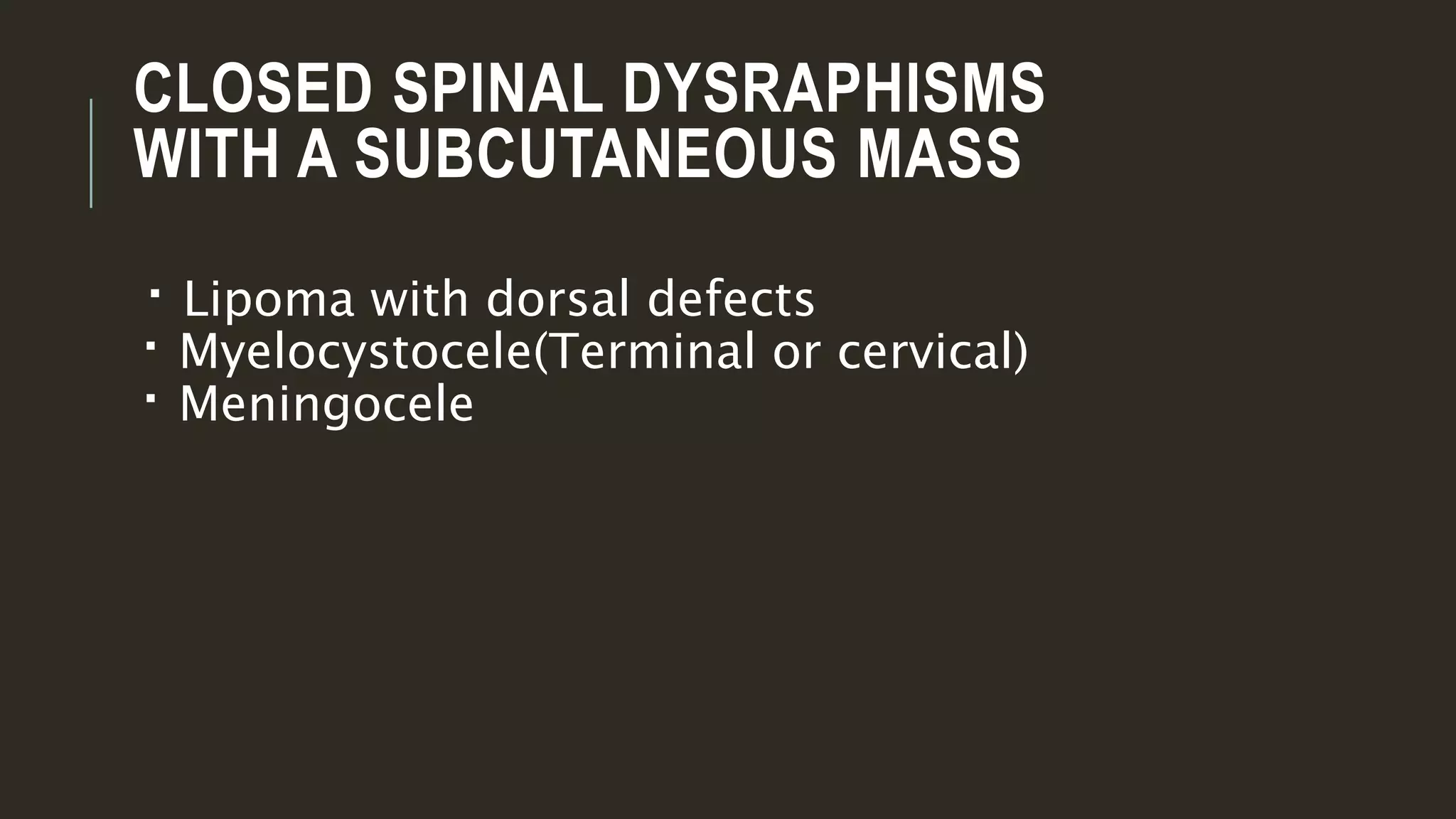 Spine dysraphism | PPTX