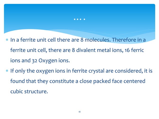 Spinel structure ferrites (ferrimagnetic) and ferromagnetic materials ...